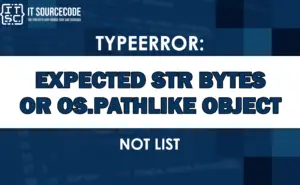 Typeerror Expected Str Bytes Or Os Pathlike Object Not List FIXED