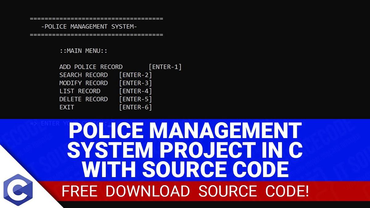 Police Management System Project in C with Source Code (Free Download) 2022