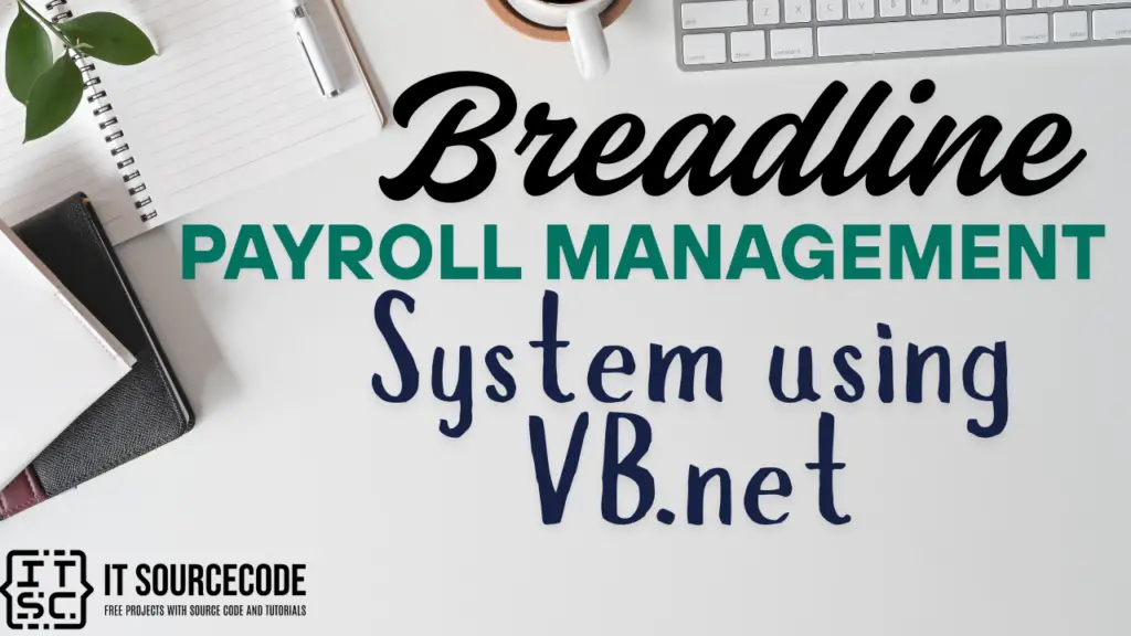 Breadline Payroll Management System using VB.net
