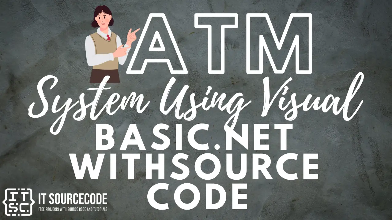 Atm System Using Visual Basicnet With Source Code