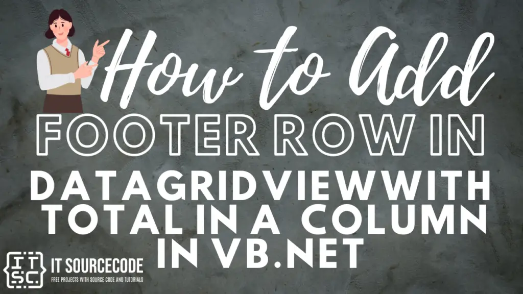 How To Add Footer Row In Datagridview With Total In A Column In Vbnet