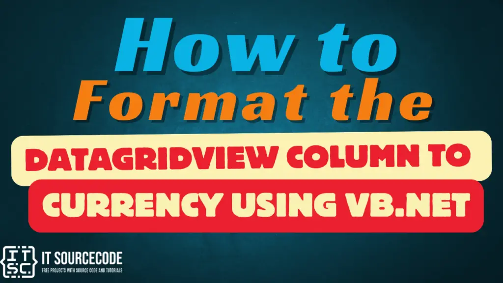 How To Format The Datagridview Column To Currency Using Vbnet