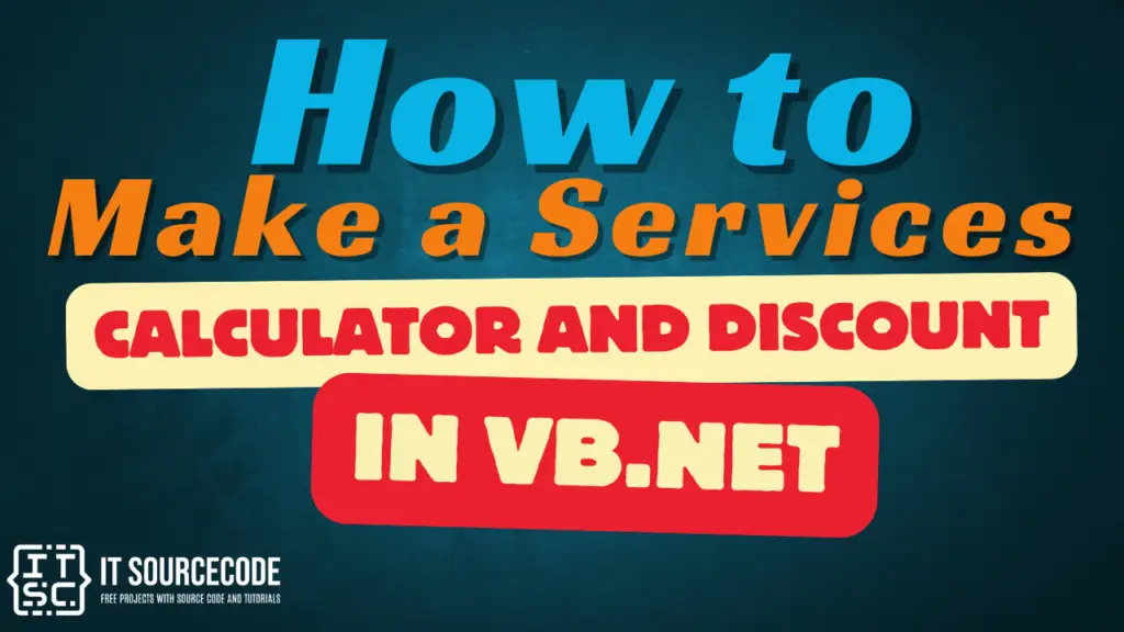 How to Make a Services Calculator and Discount in VB.Net
