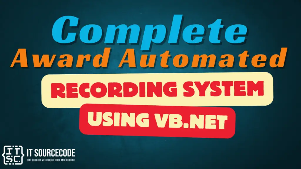 Complete Award Automated Recording System using VB.Net