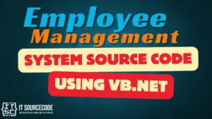 Employee Management System Source Code using VB.Net Projects