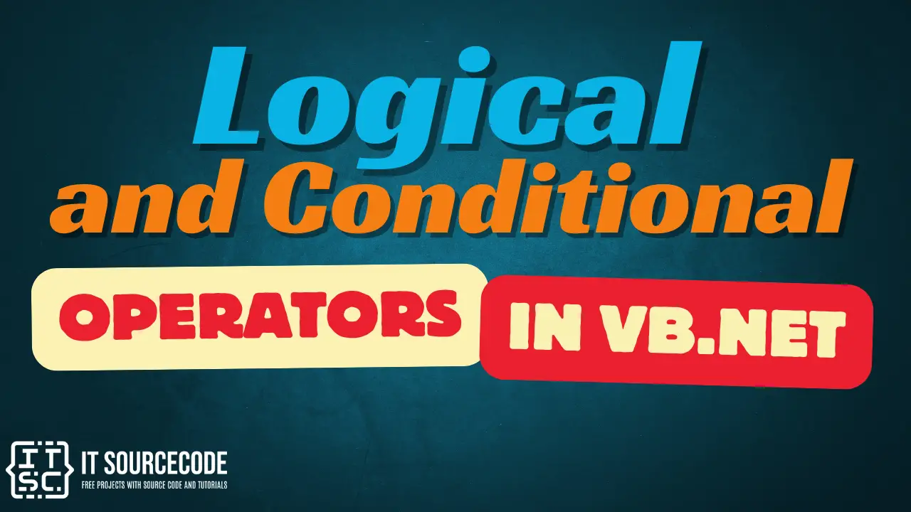 Logical and Conditional Operators in VB.Net Logical and Conditional Operators in VB.Net