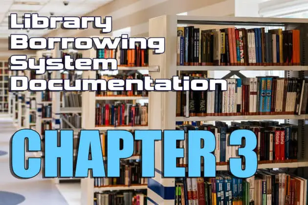 Chapter 3 Methodology - Library Borrowing System Documentation [2019]