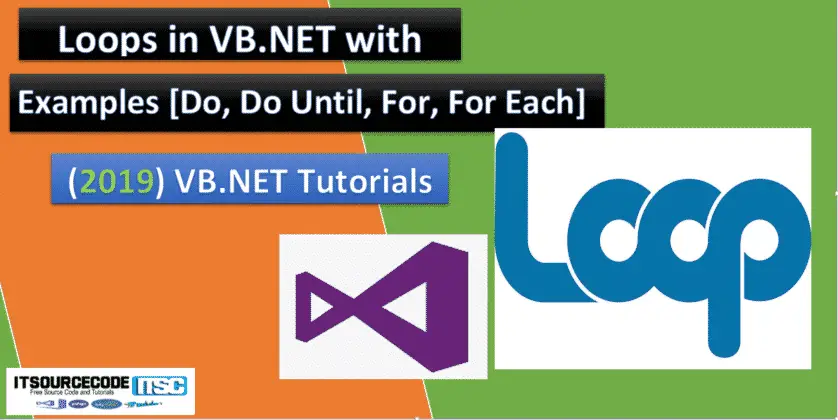 Loops in VB.NET With Examples [ Do, Do Until, For, and For Each ]