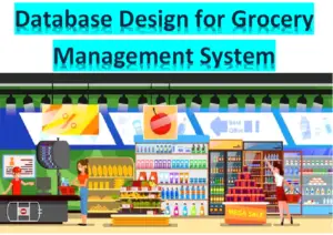 Database Design for Grocery Management System - | ERD| TABLES