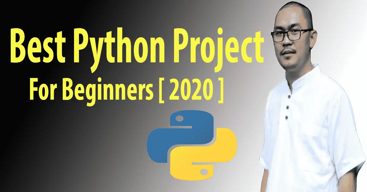 Python Projects For Beginners With Code 2020 Easy Intermediate Advance