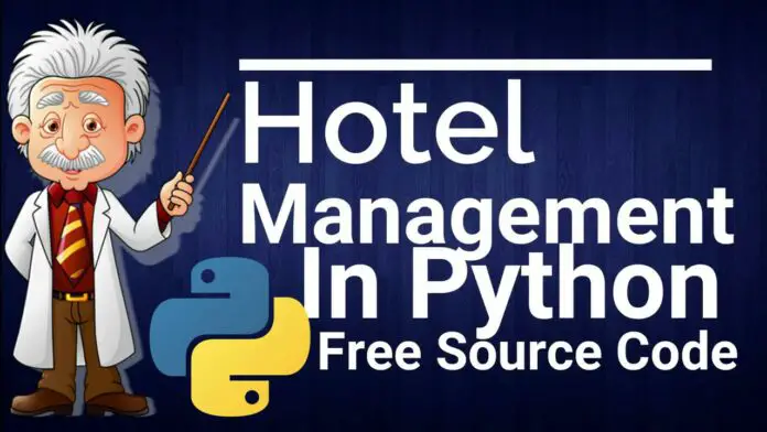 Hotel Management System Project In Python With Source Code