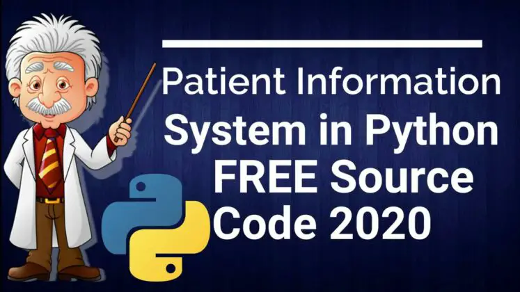 Patient Information System In Python With Source Code - Video - 2022