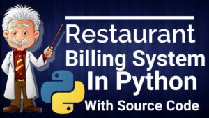 Restaurant Billing System Project in Python With Source Code