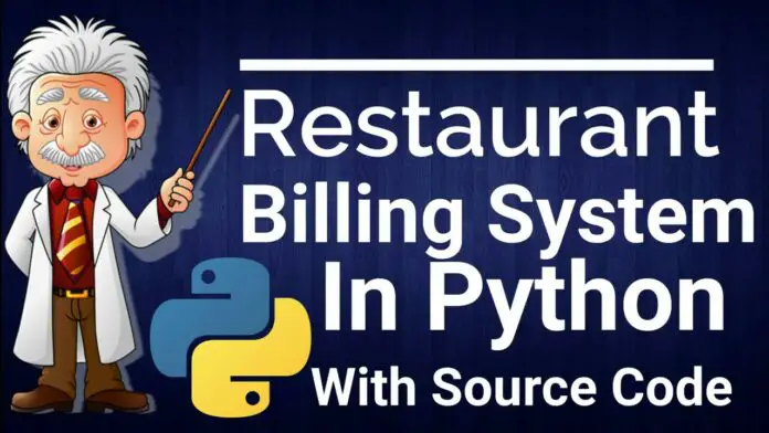 Restaurant Billing System Project in Python With Source Code