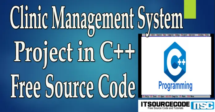 Clinic Management System Project in C++ with Source Code