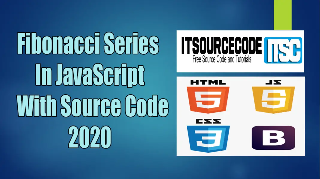 Fibonacci Series In JavaScript With Source Code VIDEO 2022