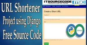 Django URL Shortener with Source Code - Itsourcecode.com