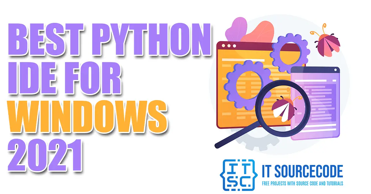 15 Best Python IDE For Windows Linux And Mac OS Itsourcecode