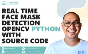 Real-Time Face Mask Detection with OpenCV Python Source Code