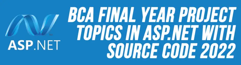 BCA Final Year Project Topic Ideas with Source Code 2022