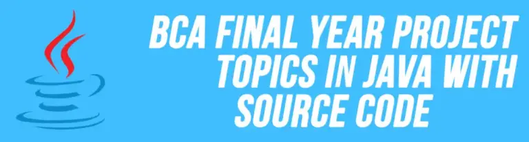 BCA Final Year Project Topic Ideas with Source Code [2025]