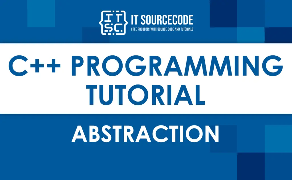 Abstraction in C++ In Simple Words with Examples