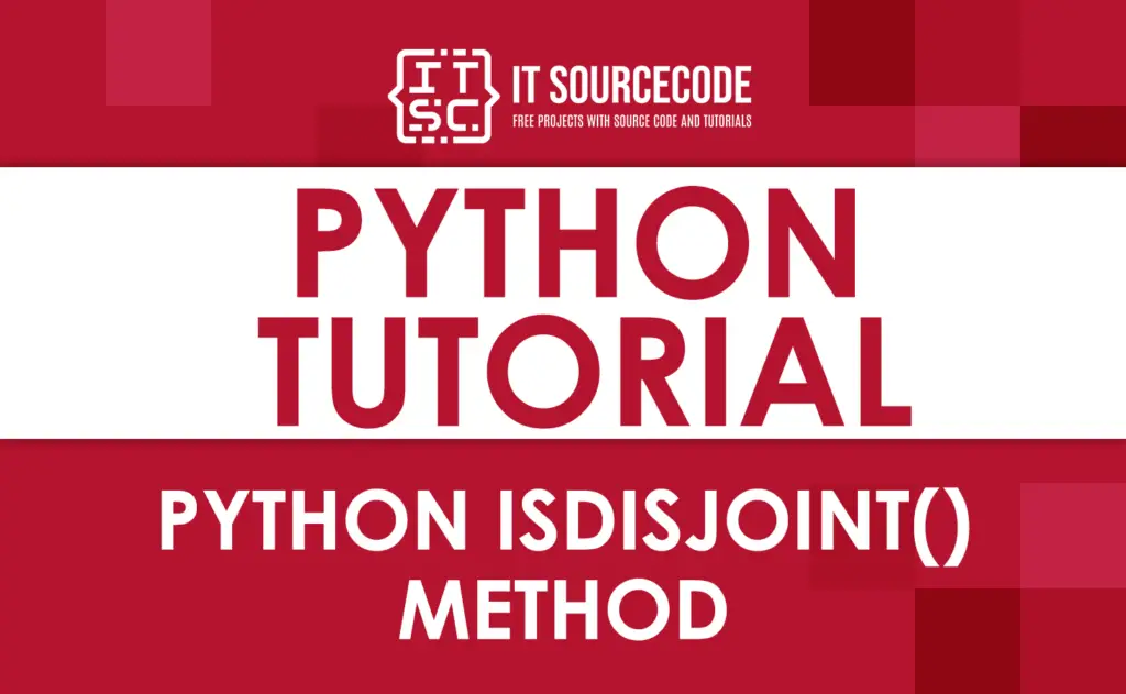 What Is isdisjoint In Python (With Example) - Itsourcecode.com