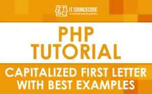 PHP Capitalize First Letter with Best Example - Itsourcecode.com