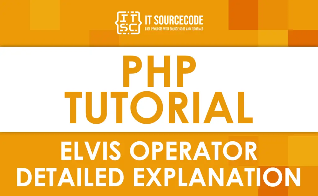 PHP Elvis Operator (Detailed Explanation With Examples) PHP Elvis Operator (Detailed Explanation With Examples)