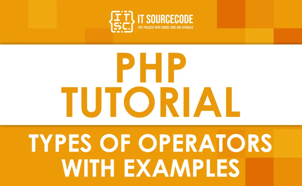 Types Of Operators In Php With Examples