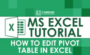 How to Edit Pivot Table in Excel: A Step-by-Step Tutorial