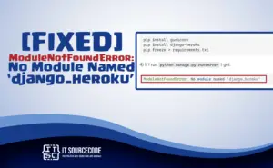 modulenotfounderror: no module named django_heroku [Solved]