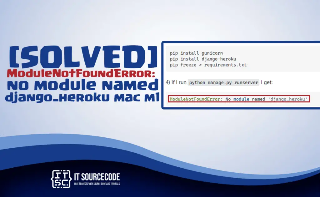 ModuleNotFoundError: no module named django_heroku mac m1