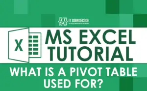 What is a Pivot Table used for and Its Benefit's in Excel ...