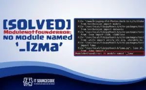 Modulenotfounderror: no module named _lzma [Solved]