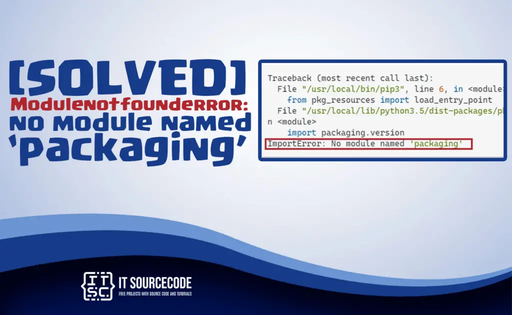 Modulenotfounderror: no module named 'packaging' [SOLVED]