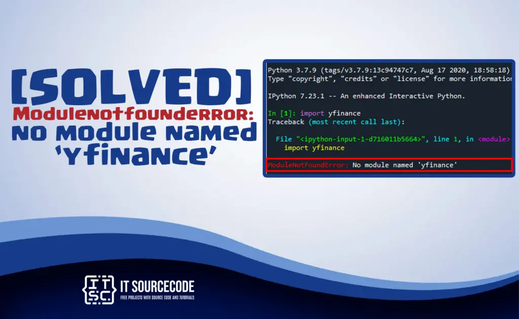 Modulenotfounderror: no module named yfinance [SOLVED]