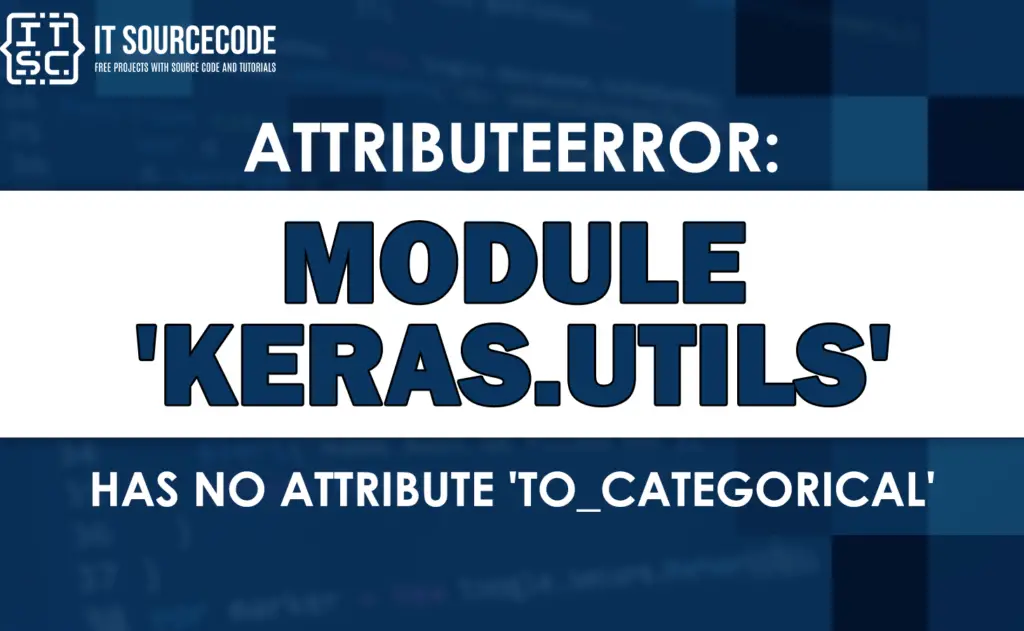 Module 'keras.utils' has no attribute 'to_categorical'