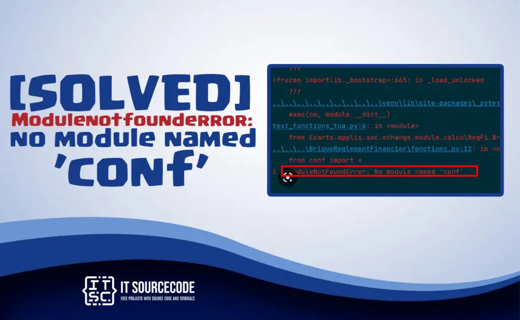 Modulenotfounderror no module named conf
