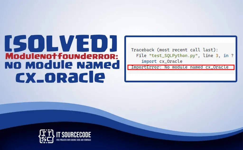 Modulenotfounderror No Module Named Cx Oracle [fixed]