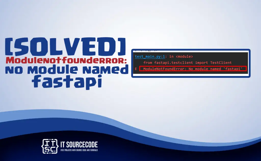 Modulenotfounderror No Module Named Fastapi [solved]