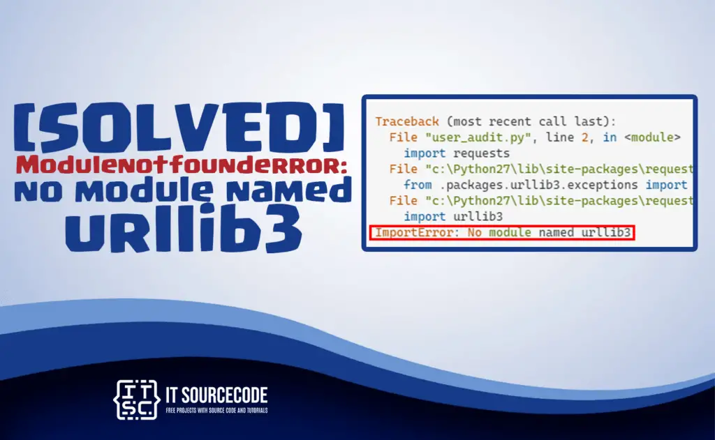 Modulenotfounderror: no module named urllib3 [Solved]