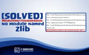 Modulenotfounderror: no module named 'zlib' [SOLVED]