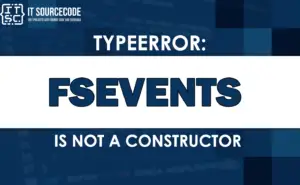 Typeerror fsevents is not a constructor [SOLVED]