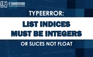 Typeerror list indices must be integers or slices not float [SOLVED]