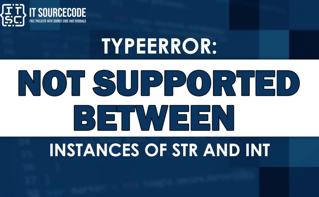 Typeerror Not Supported Between Instances Of Str And Int Solved