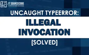 Uncaught typeerror: illegal invocation [SOLVED]