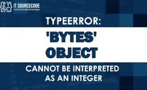 Typeerror: 'bytes' object cannot be interpreted as an integer