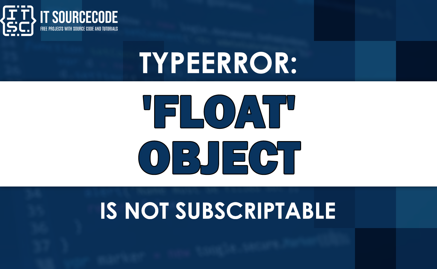 Typeerror float Object Is Not Subscriptable SOLVED 
