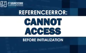 ReferenceError: cannot access before initialization [SOLVED]